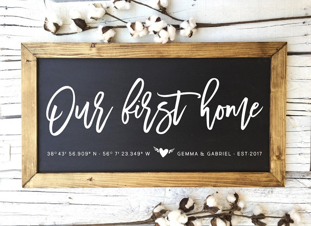 Our First Home Sign, Coordinates Sign, Real Estate Closing Gift ...