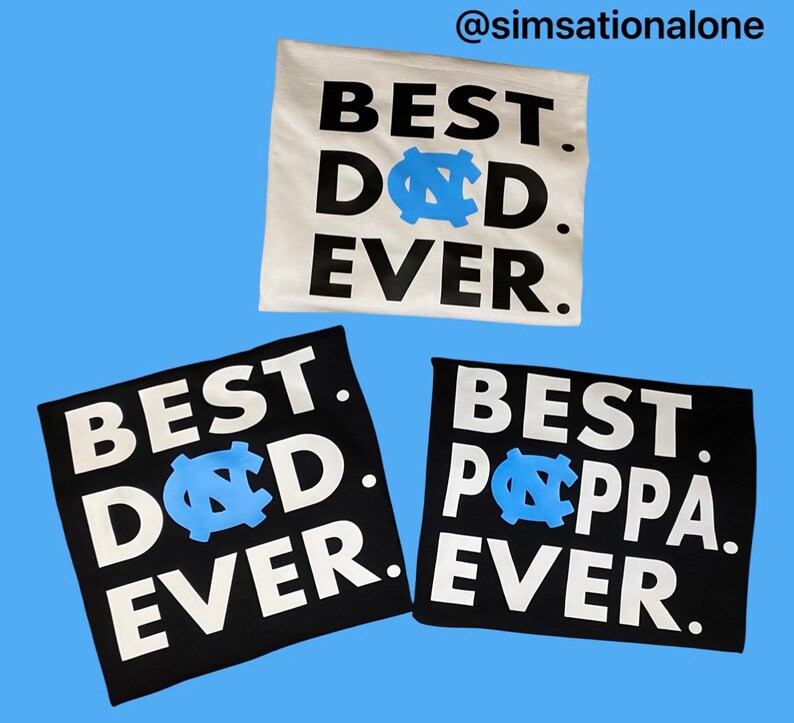 Best DAD Ever/ UNC/ Tar Heels Fathers Day T-shirt - Etsy