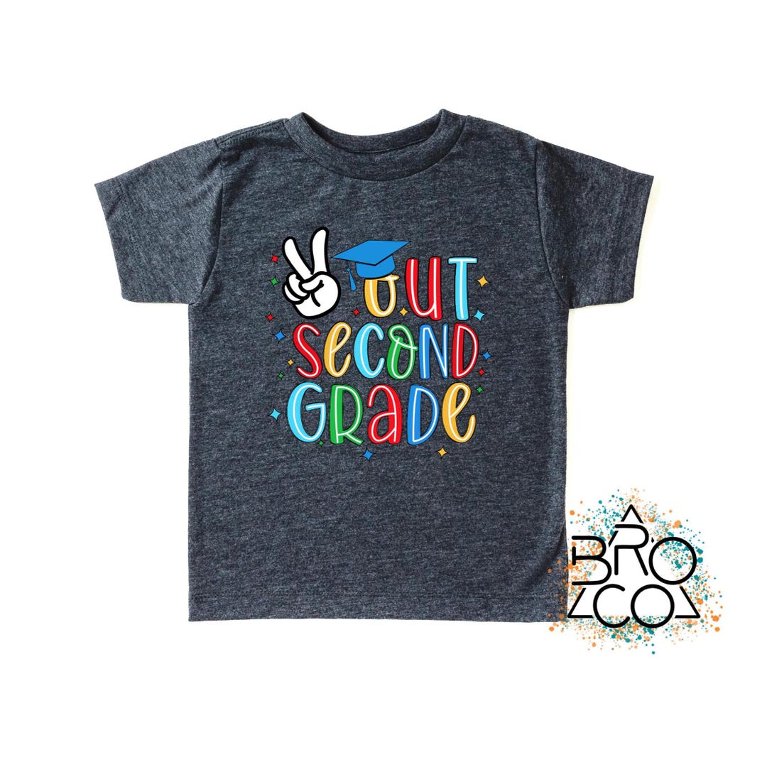 Peace Out 2nd Grade | End of School Year Tee | Last Day of School Shirt ...