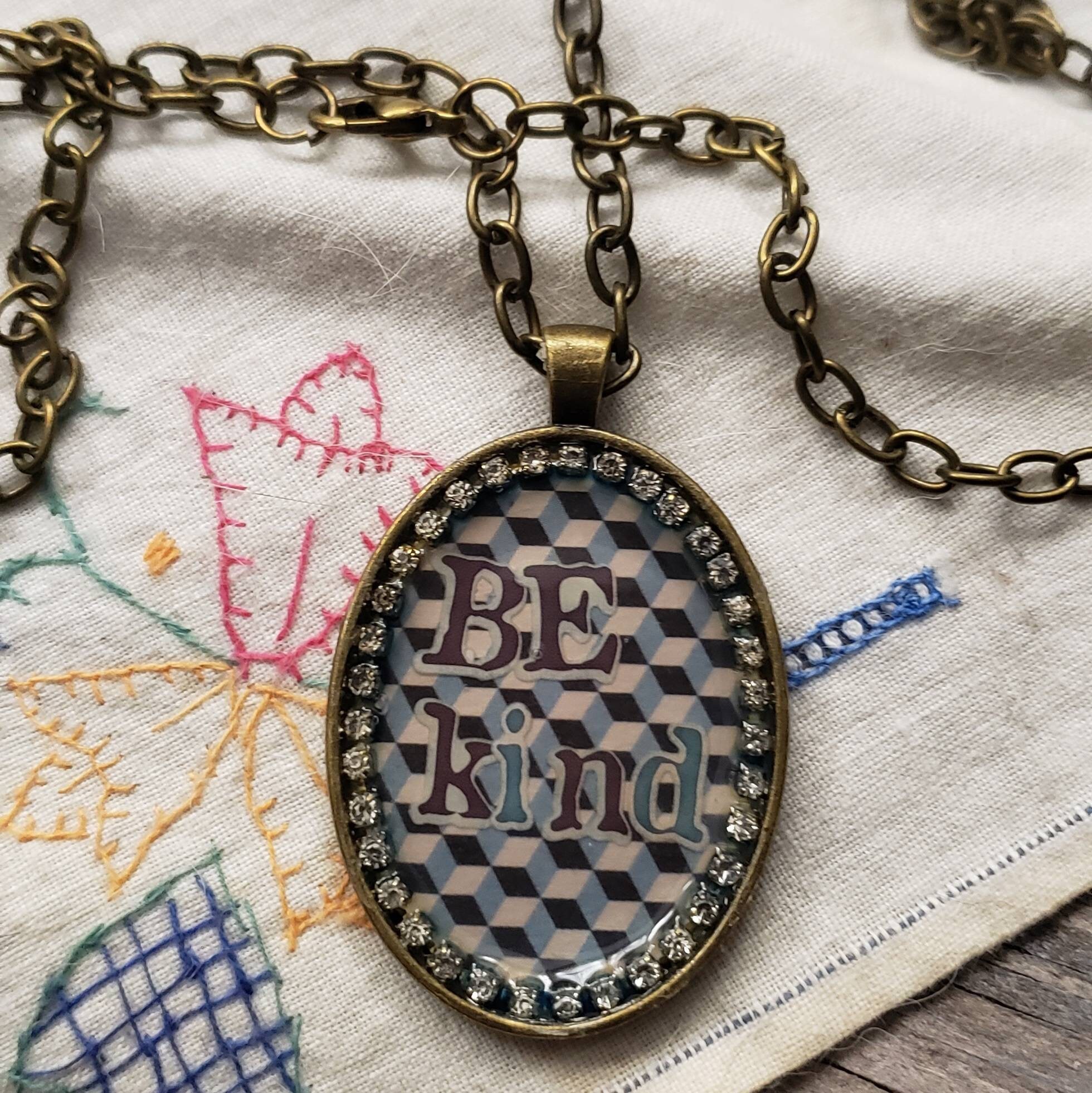 BE Kind Necklace, Inspiration Necklace, OOAK Jewelry, Inspiration ...