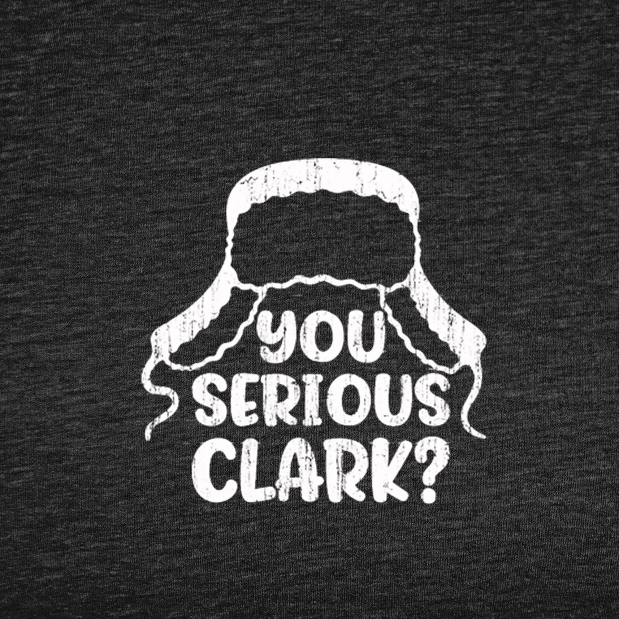 Are You Serious Clark Funny Parody Movie Quote | Etsy