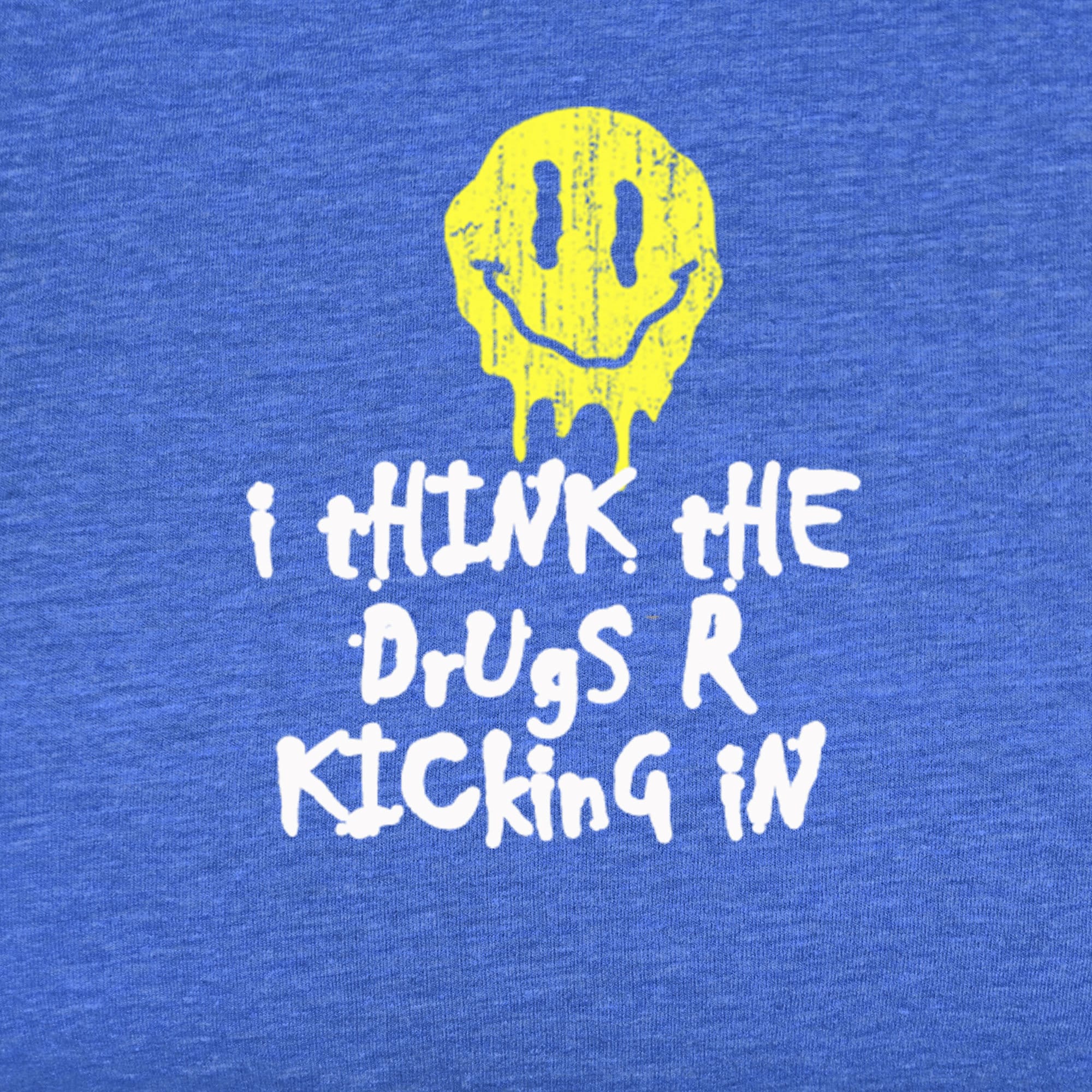 I Think the Drugs Are Kicking in Smiley Face Stoner Druggie - Etsy