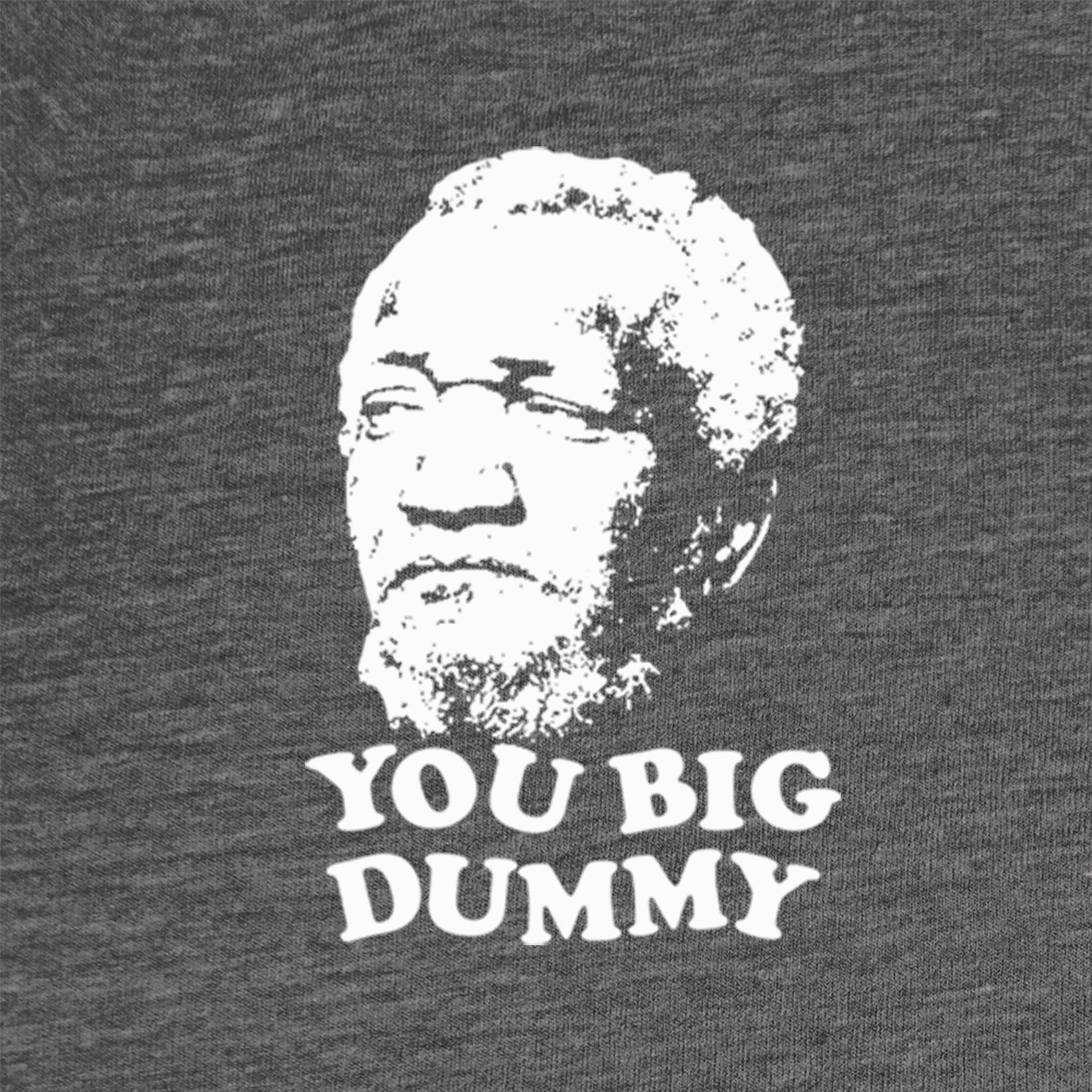 You Big Dummy Fred Sanford Famous Quote Lamont Classic TV - Etsy