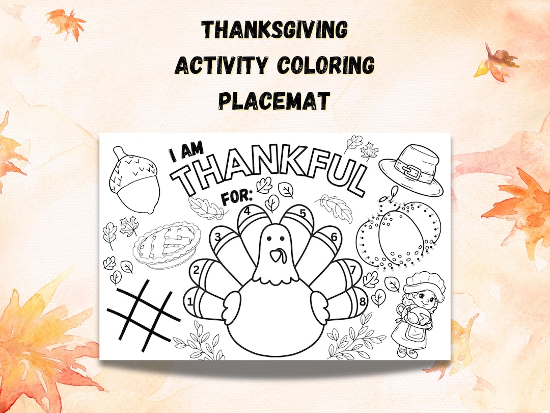 I Am Thankful for Activity Coloring Placemat, Thanksgiving Kids ...