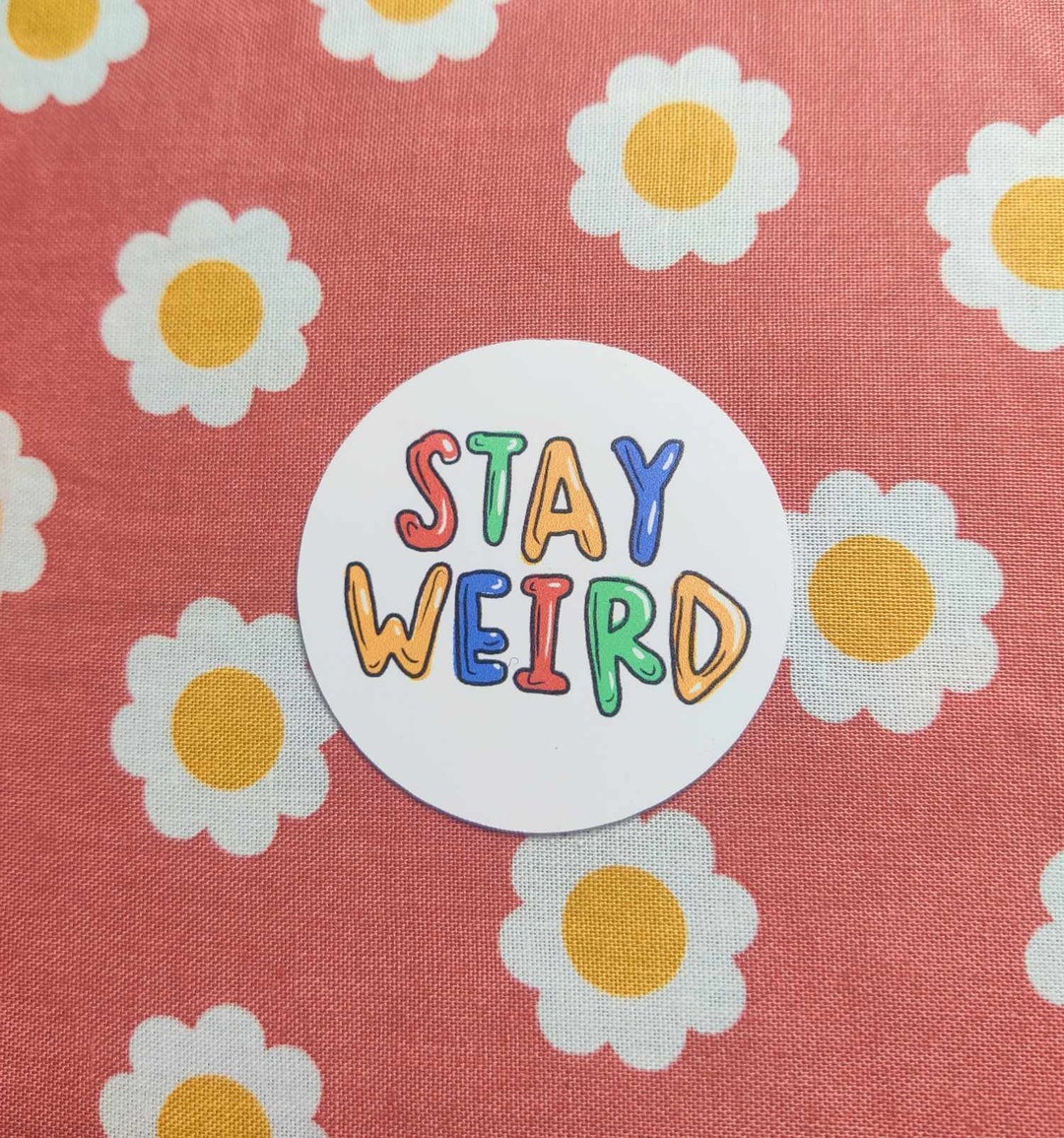 Stay Weird / Stay Weird Sticker/ Sticker / Cute Sticker / Handmade ...