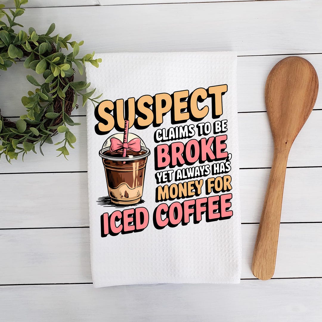 Funny Waffle Weave Towel, Suspect Claims to Be Broke yet Always Has ...