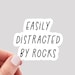 Easily Distracted by Rocks Sticker / Rocks Sticker / Funny Rocks ...