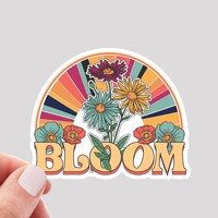 Bloom Sticker / Waterproof Vinyl Sticker / Bloom Where You Are Planted ...