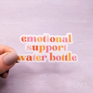 Emotional Support Water Bottle Sticker / Mental Health Sticker - Etsy