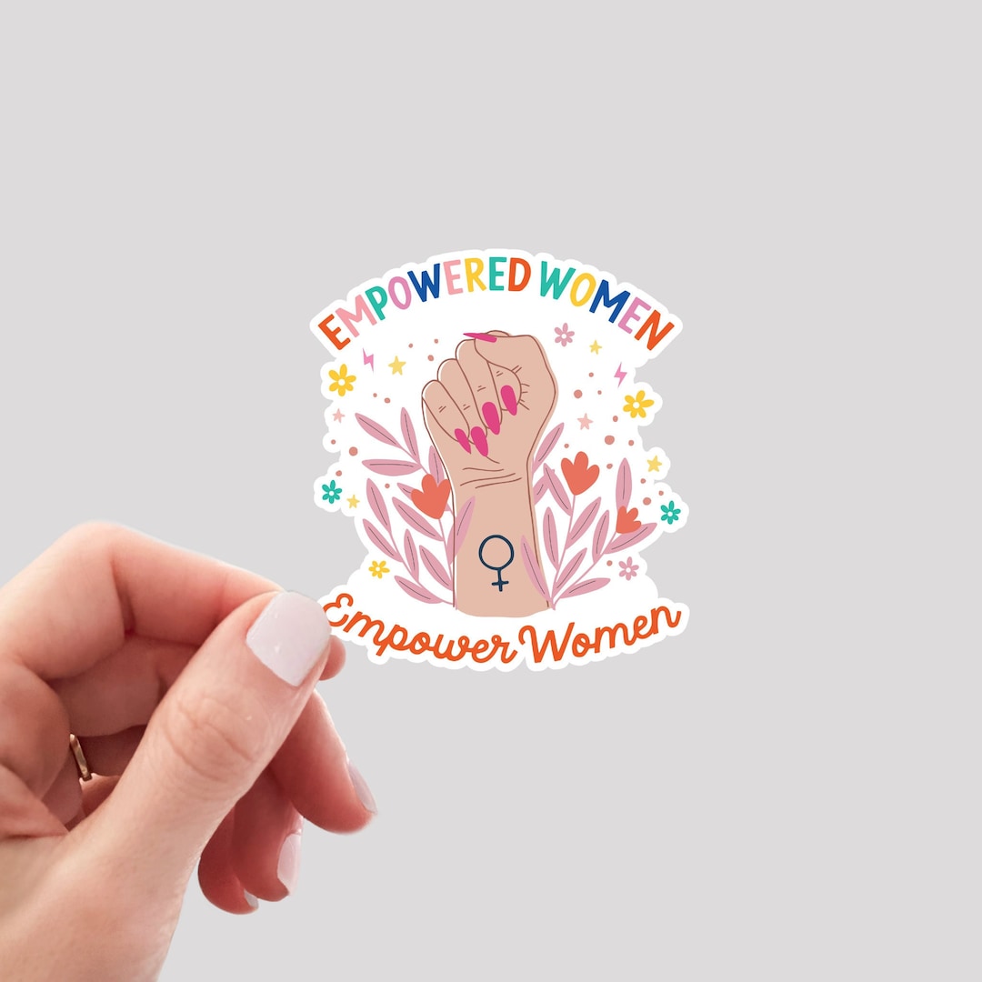 Empowered Women Empower Women Sticker, Women's Rights Sticker - Etsy