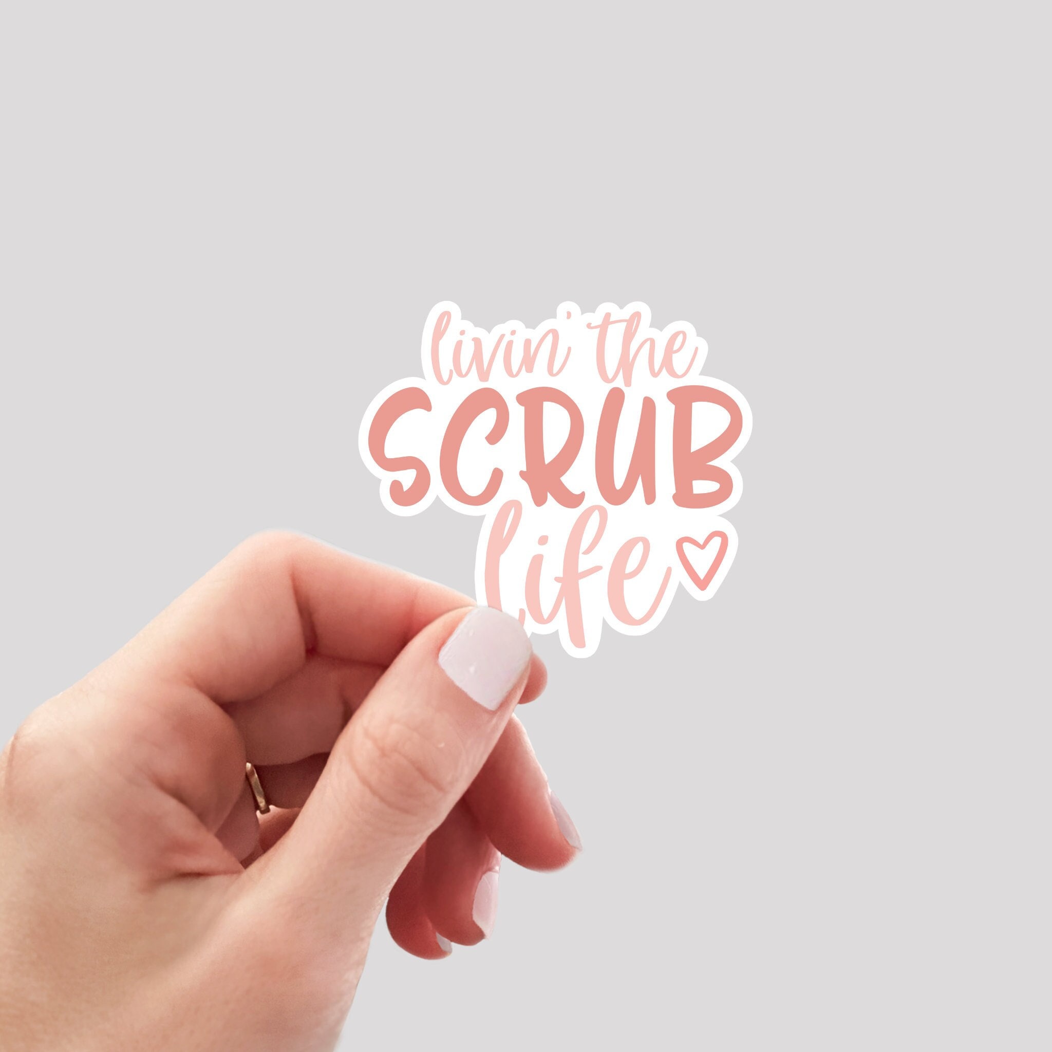Living the Scrub Life Sticker / Nursing Sticker / Funny Nurse Sticker ...