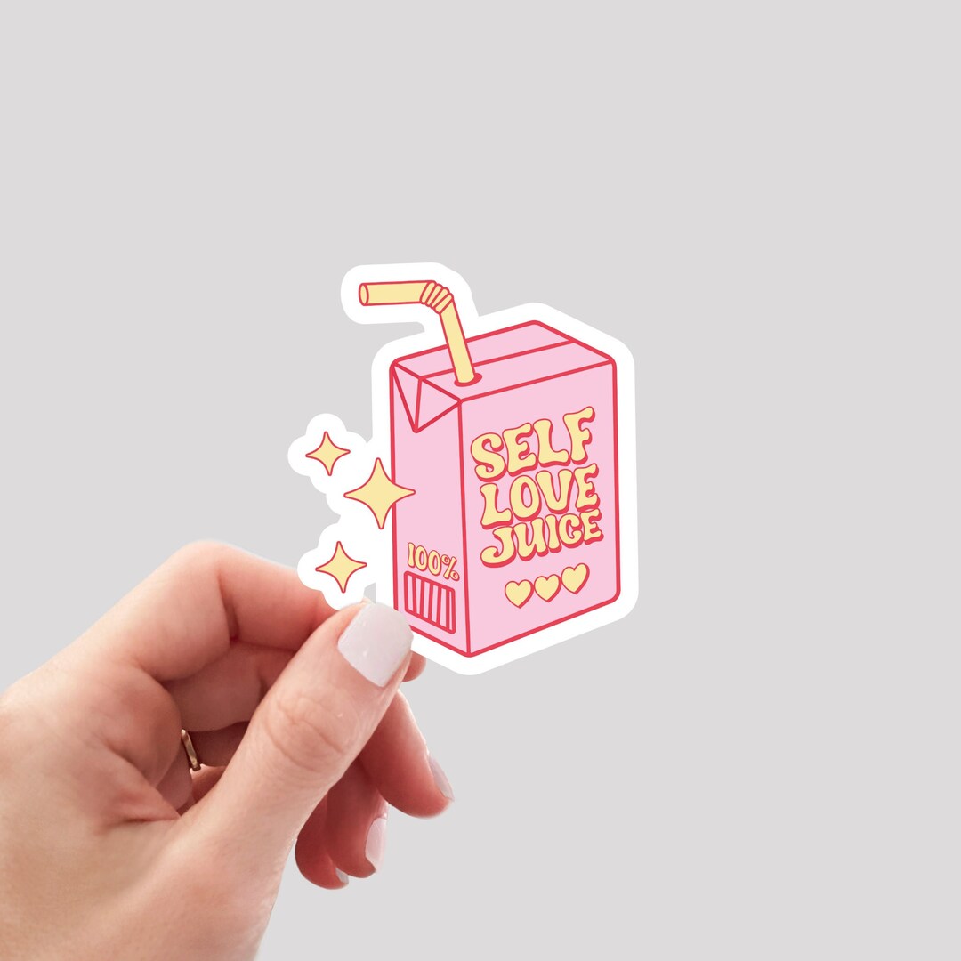 Self Love Juice Sticker / Self Care Sticker / Take Care of Yourself ...