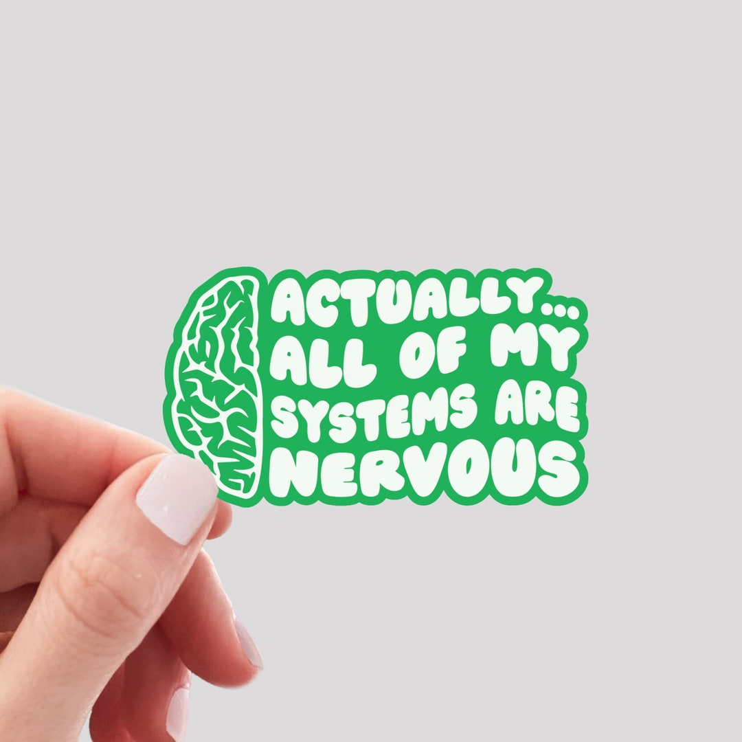 All of My Systems Are Nervous Sticker / Mental Health Sticker ...