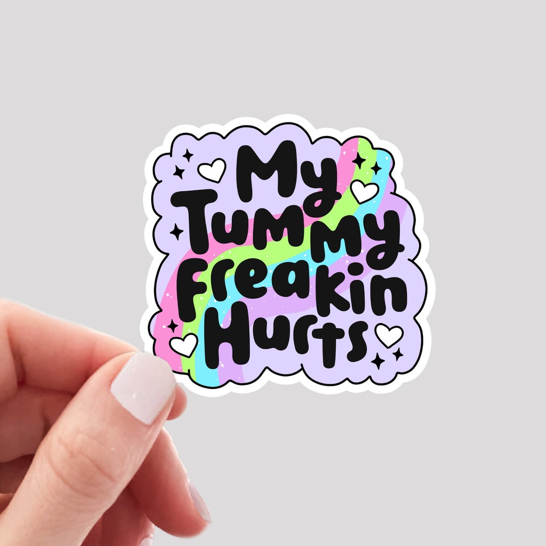 My Tummy Freakin Hurts Sticker, Funny Tumbler Sticker, My Tummy Hurts ...