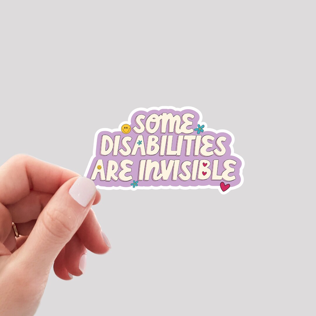 Some Disabilities Are Invisible Sticker - Etsy