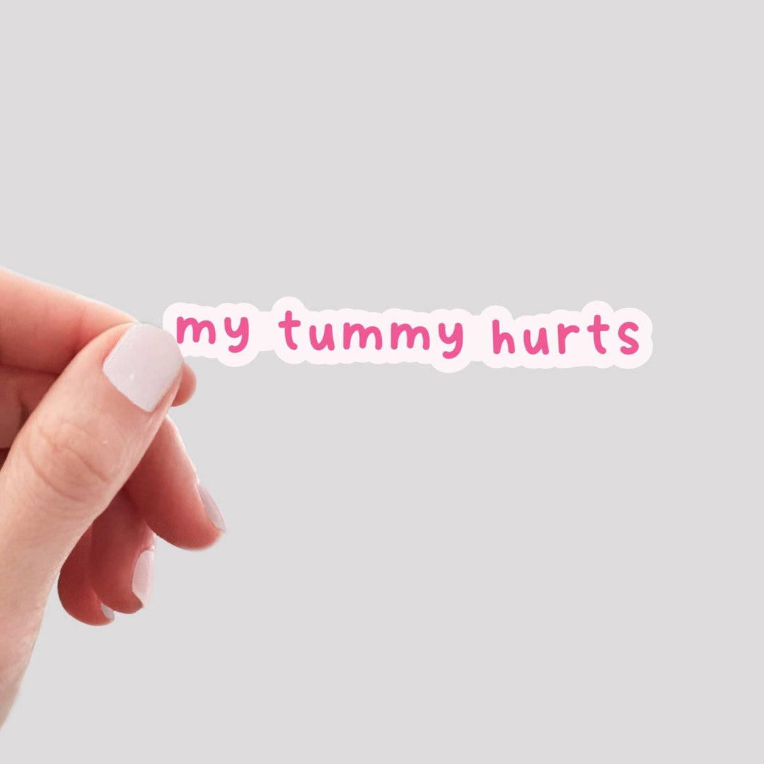 My Tummy Hurts Sticker, Funny Tumbler Sticker, My Tummy Hurts, Tummy ...