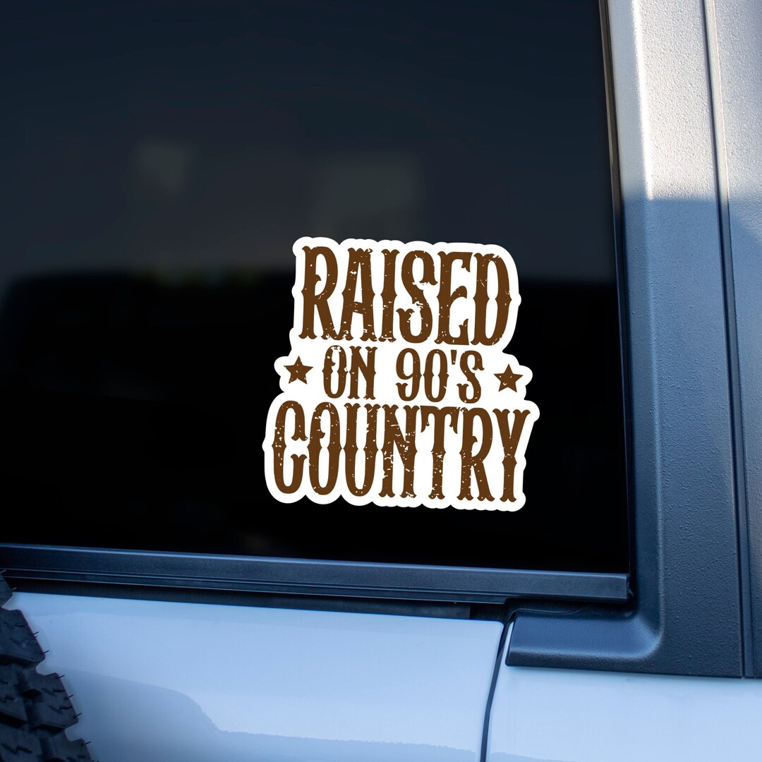 Raised on 90s Country Music Car Decal, Country Music Vinyl Decal - Etsy