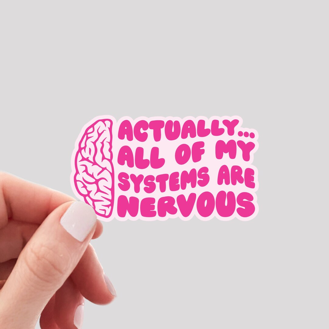 All of My Systems Are Nervous Sticker / Mental Health Sticker ...