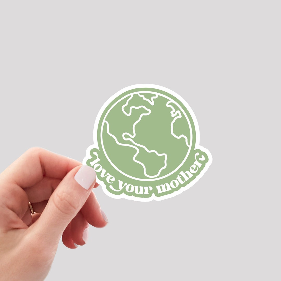 Love Your Mother Sticker / Climate Change Sticker / Earth Sticker / No ...