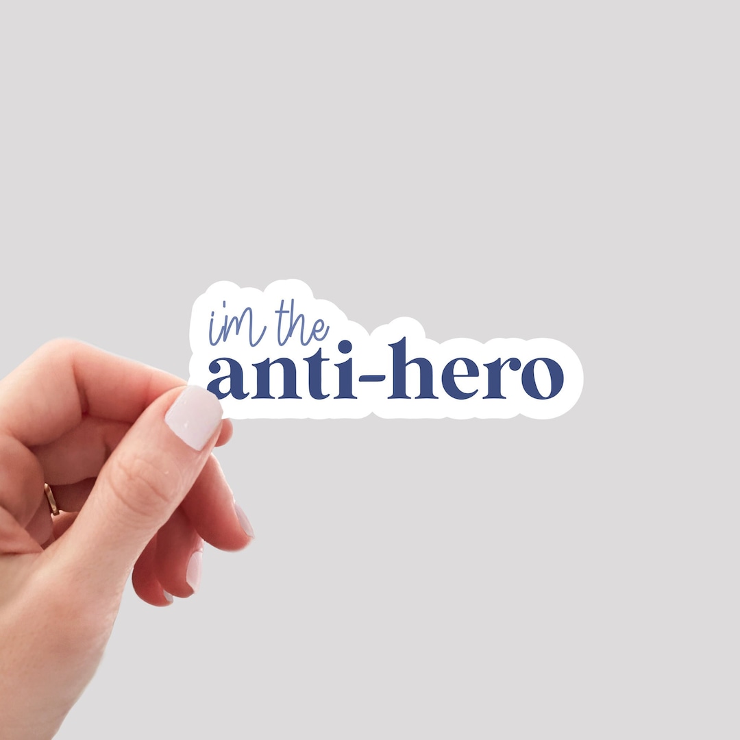 I'm the Anti-hero Sticker / Anti Hero Sticker - Etsy