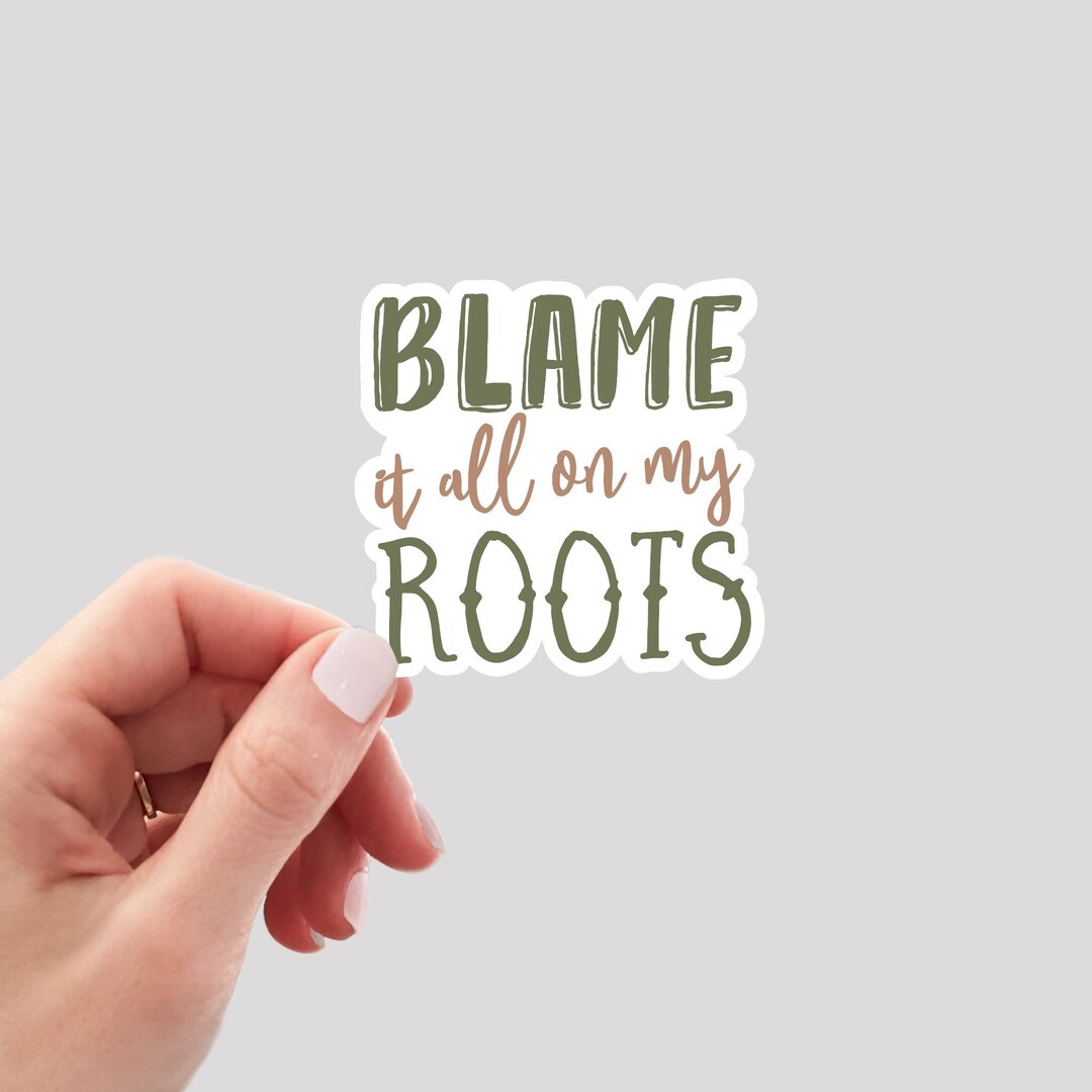 Blame It on My Roots Sticker / Country Music Sticker / Country Girl ...