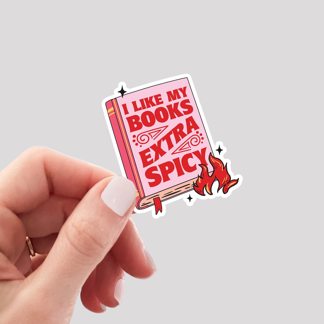 I Like My Books Extra Spicy Sticker, Romance Books Sticker, Book Club ...