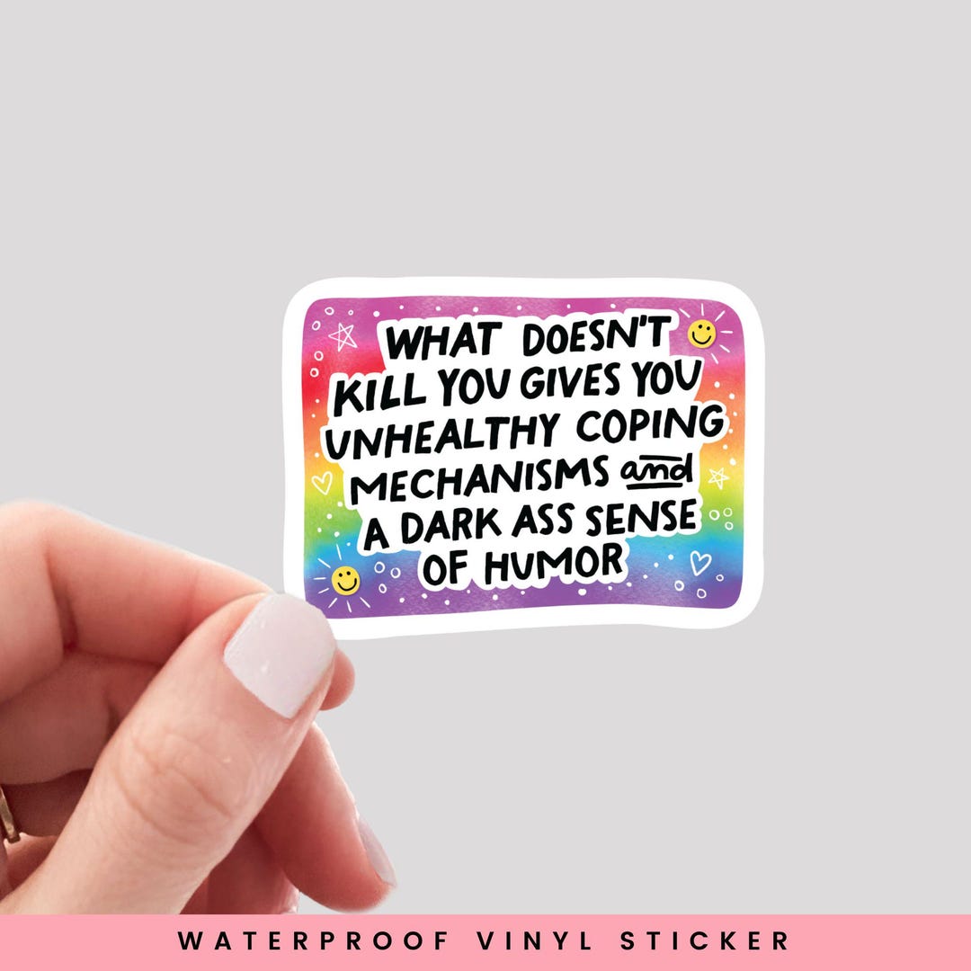 What Doesn't Kill You Sticker, Dark Sense of Humor Sticker, Funny ...