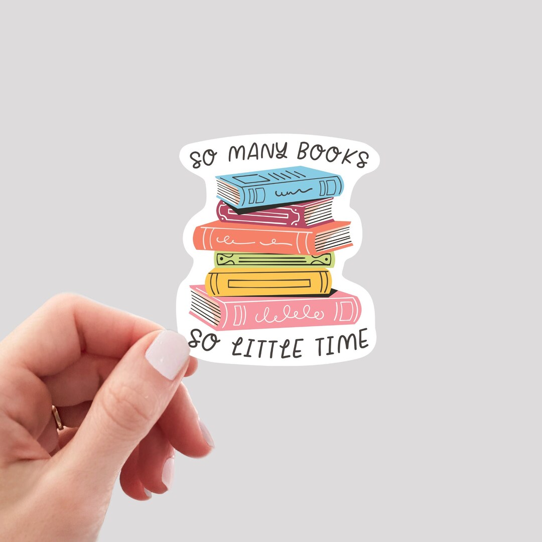 So Many Books so Little Time Sticker - Etsy