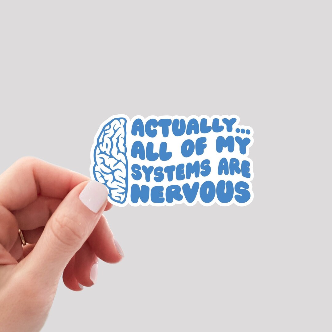 All of My Systems Are Nervous Sticker / Mental Health Sticker ...