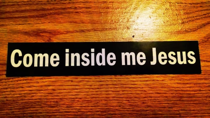 Come Inside Me Jesus - Sticker - Etsy