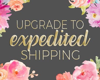 Upgrade to Expedited Shipping - Etsy