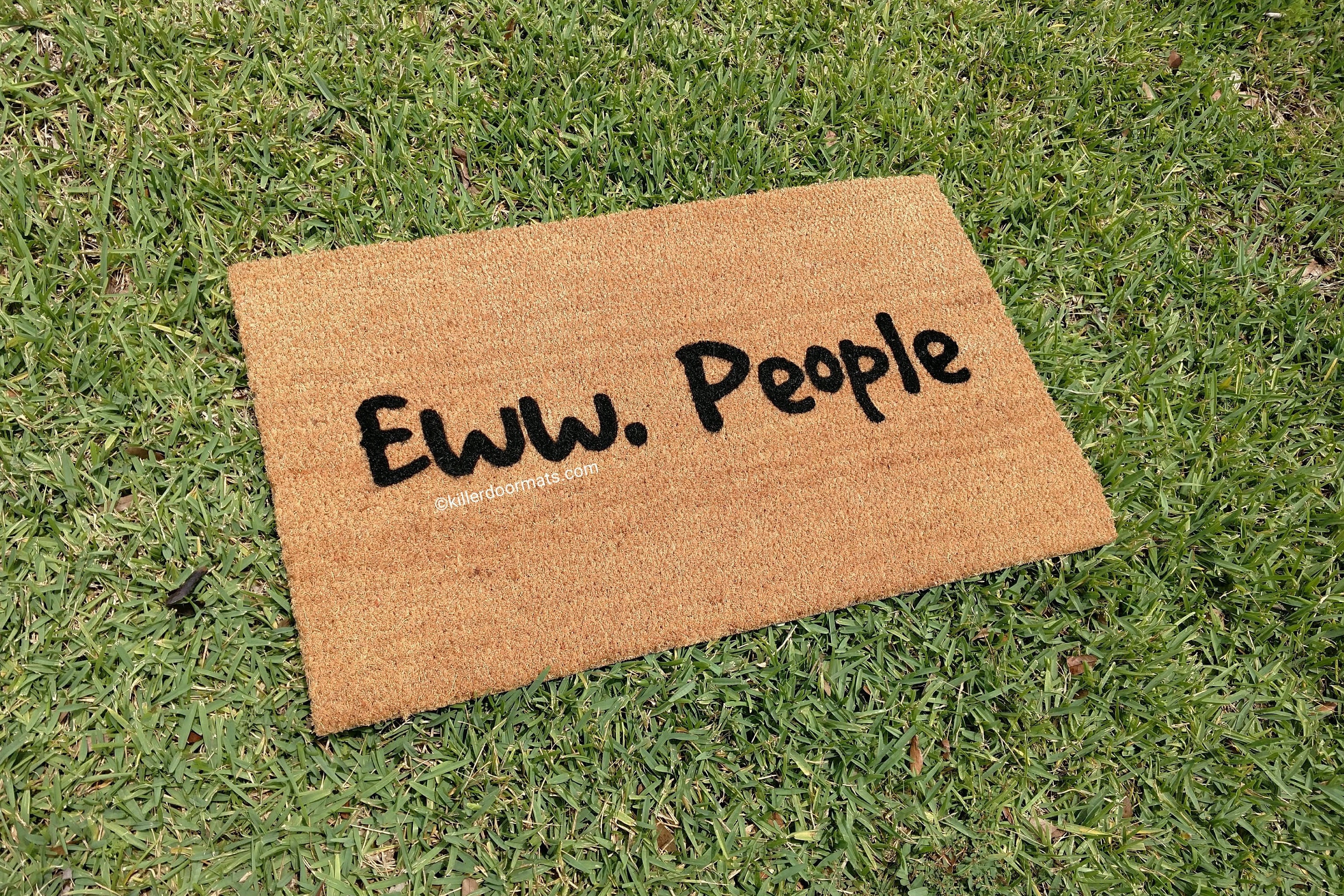 Eww People Custom Hand Painted Funny Rude Door Mat by Killer Doormats ...