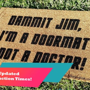 Dammit Jim I'm A Doormat Not A Doctor the Original! Funny Fandom Custom ...