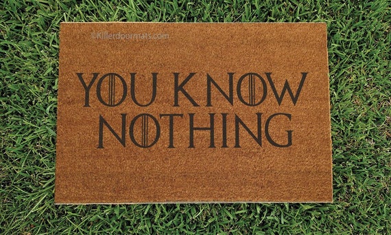 You Know Nothing Got Custom Hand Painted Fandom Welcome | Etsy