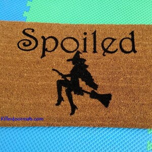 Spoiled Witch Custom Hand Painted Welcome Door Mat by Killer Doormats ...