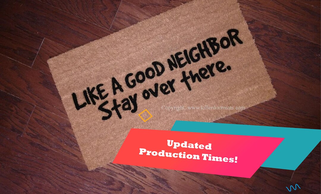 Like A Good Neighbor Stay Over There Funny Custom Hand Painted Welcome ...