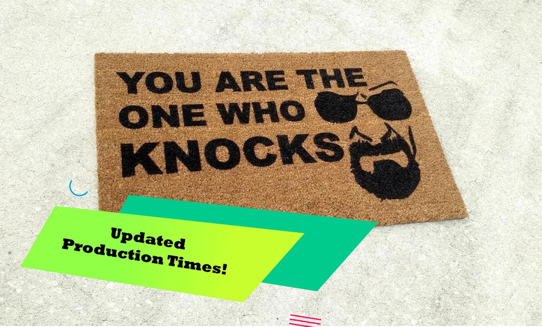 You Are the One Who Knocks Funny Fandom Custom Handpainted Welcome ...