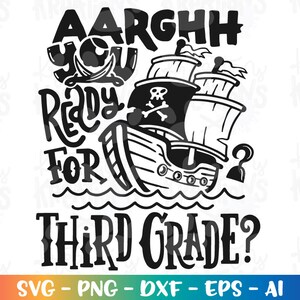AARGHH You Ready for Third Grade? SVG Pirates Back to School Color Kids ...