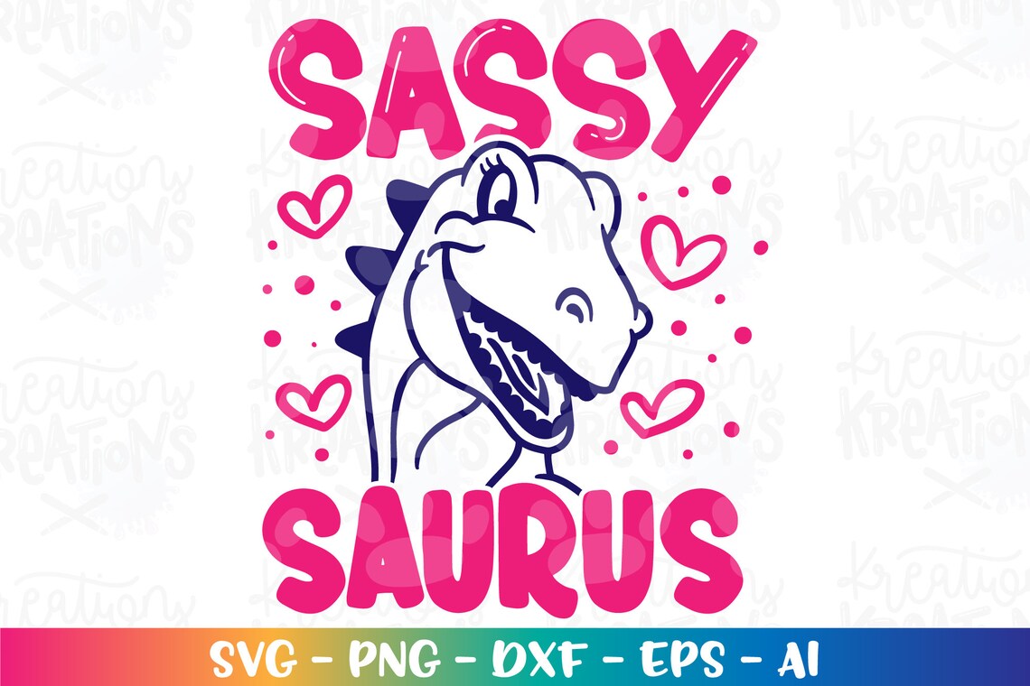 Sassy-saurus Svg Hand Lettered Sassy Dinosaur Svg Girl Cute - Etsy