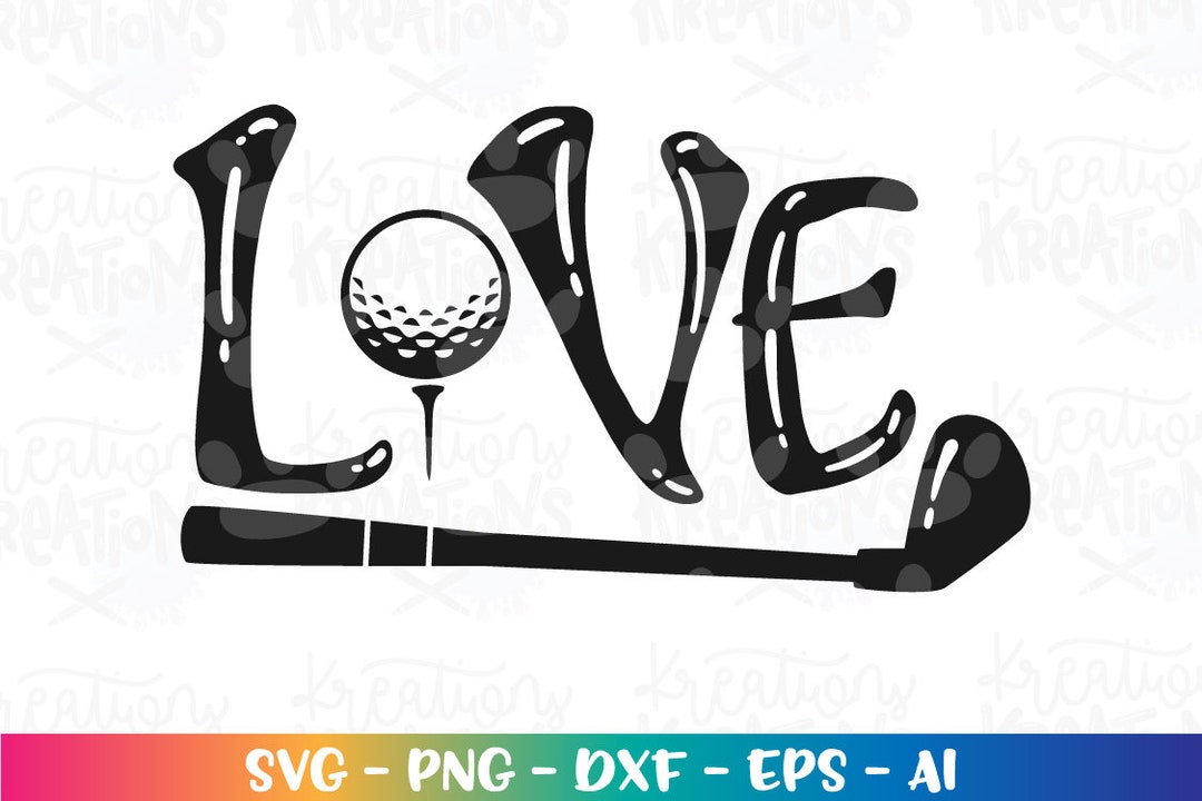 Love Golf SVG Golf Svg Golf Clipart Gift Idea Iron on Cut Files ...