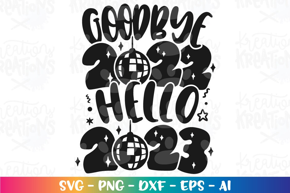 Goodbye 2022 Hello 2023 Svg Happy New Year Christmas Disco - Etsy Canada