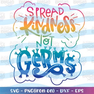 Spread Kindness Not GERMS Svg Wash Hands Clean Sanitizer - Etsy