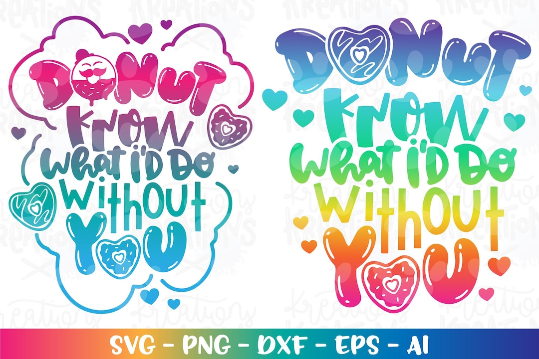 Donut Know What I'd Do Without You SVG Father's Day Svg Cute Papa Donut ...