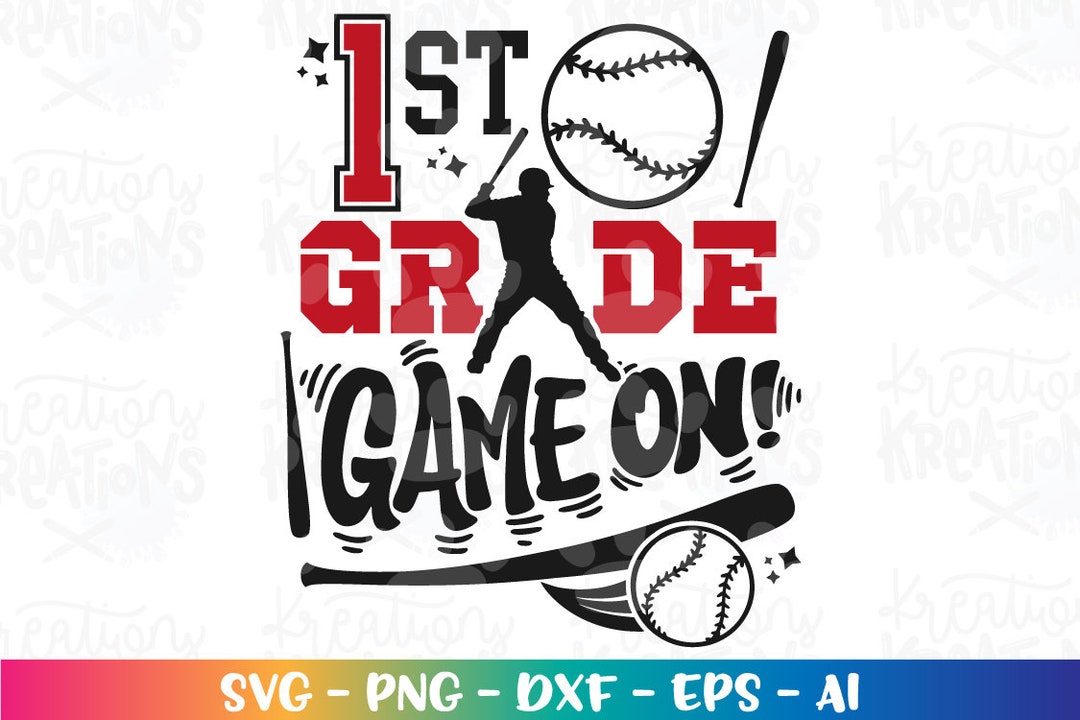 Back to School SVG Baseball Game On! First Grade 1st Grade First Day of ...