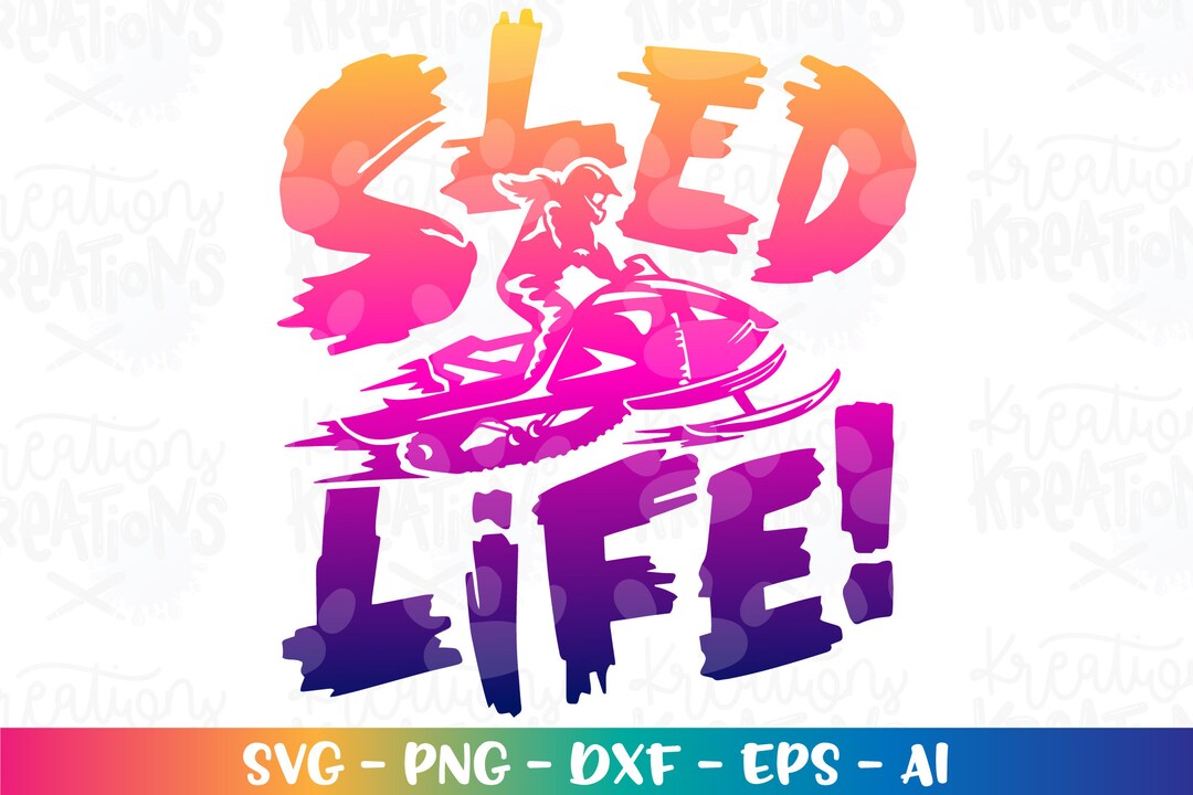 Sled Life Svg Clipart Snow Mobile Girl Winter Svg Snowmobile Christmas ...