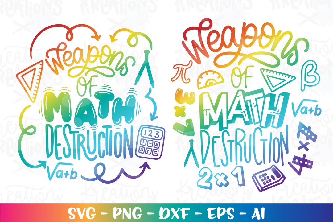 Weapons of MATH Destruction SVG Teacher Classroom Math Quote Funny ...