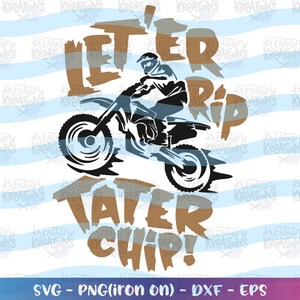 Dirt Bike Svg Clipart Motocross Svg Let Er Rip Tater Chip Iron | Etsy ...