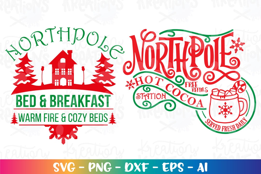 Christmas Home Sign Designs SVG North Pole Hot Cocoa Bed and Breakfast ...