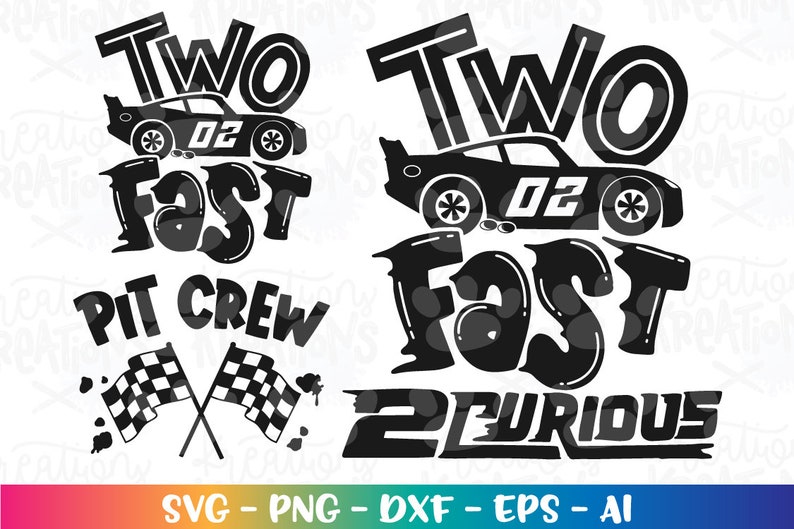 Birthday Svg Two Fast 2 Curious Pit Race Car Theme Birthday Celebration ...