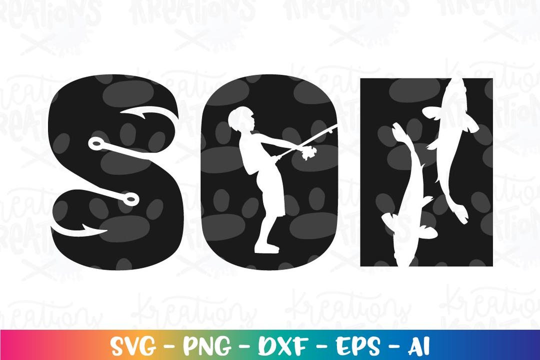 SON Fishing SVG Fishing Family Dad Camping Lake Boat Bass Print Father ...